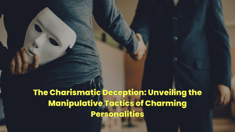 The Charismatic Deception: Unveiling The Manipulative Tactics Of ...
